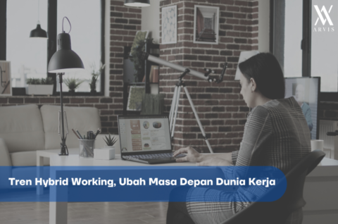 Tren Hybrid Working, Ubah Masa Depan Dunia Kerja | Arvis